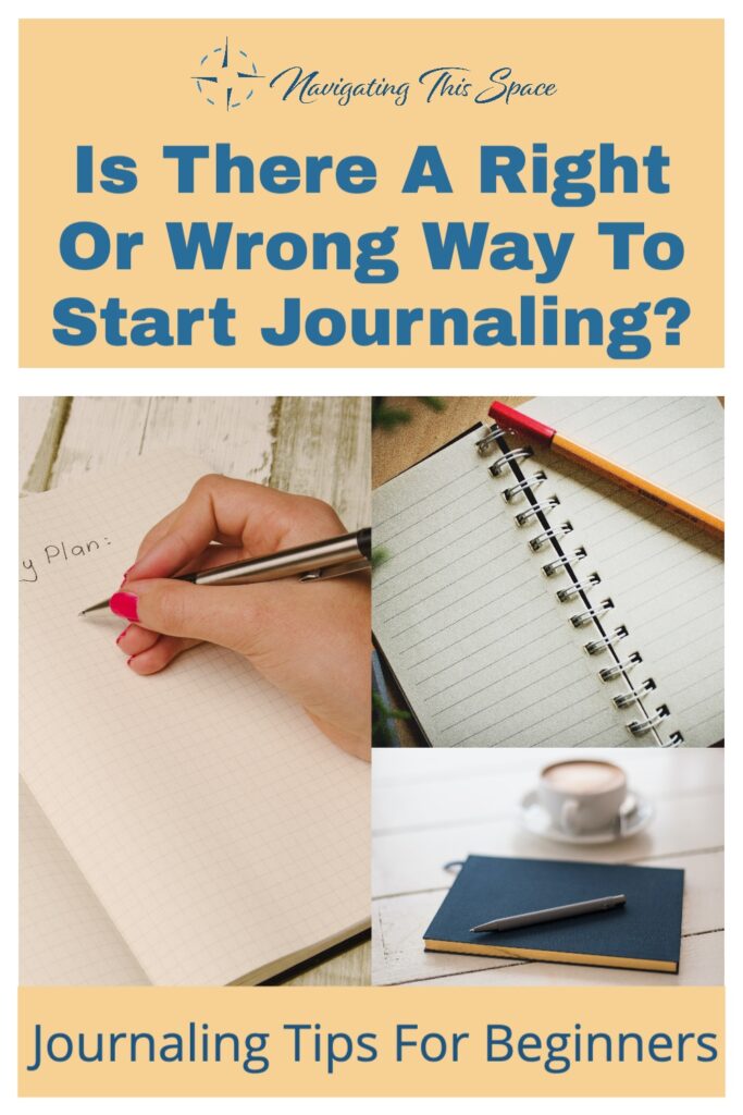 How To Start Journaling For Beginners in 5 Steps - Navigating This Space