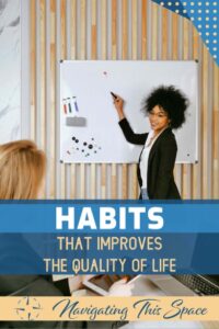 10 Good Personal Habits For A More Productive Life - Navigating This Space