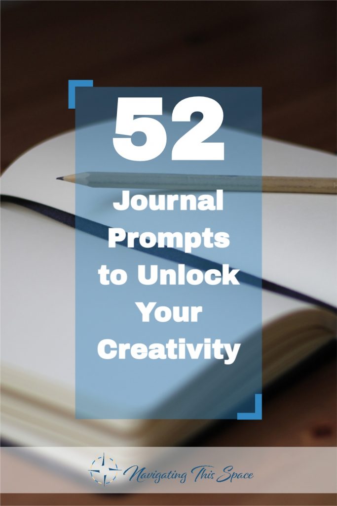 52 Helpful Daily Journal Prompts - Navigating This Space