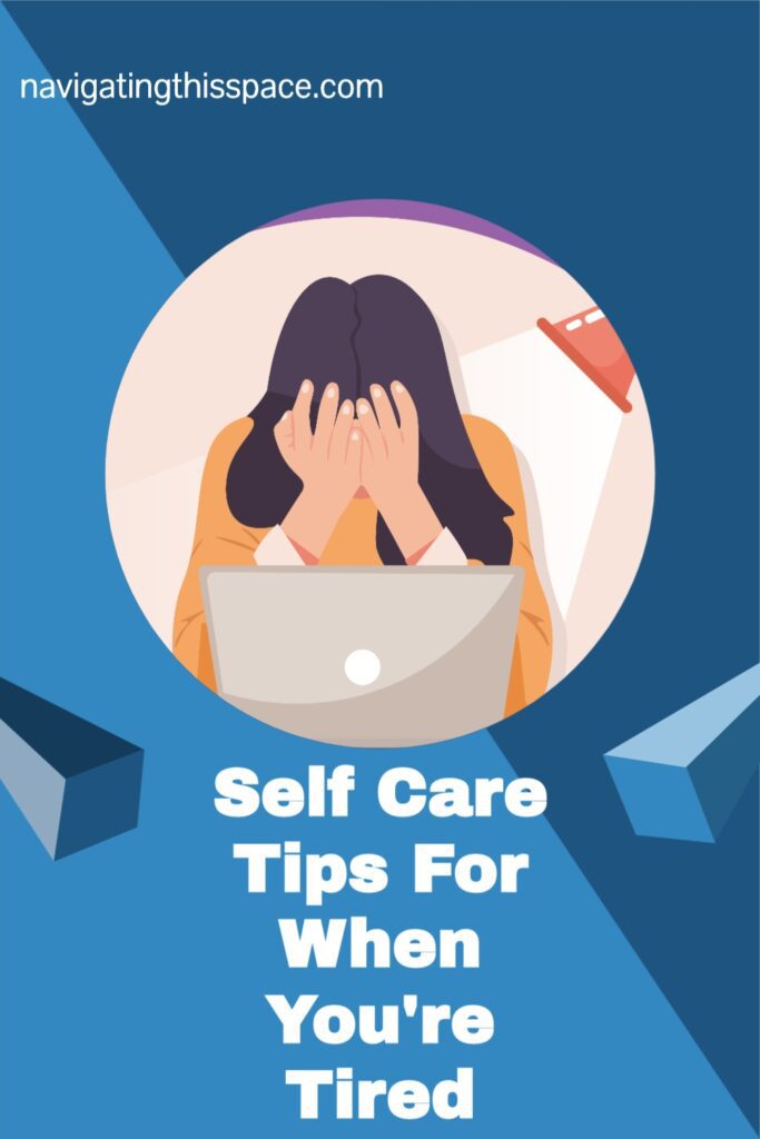 5 Ways To Take Care Of Yourself - Navigating This Space