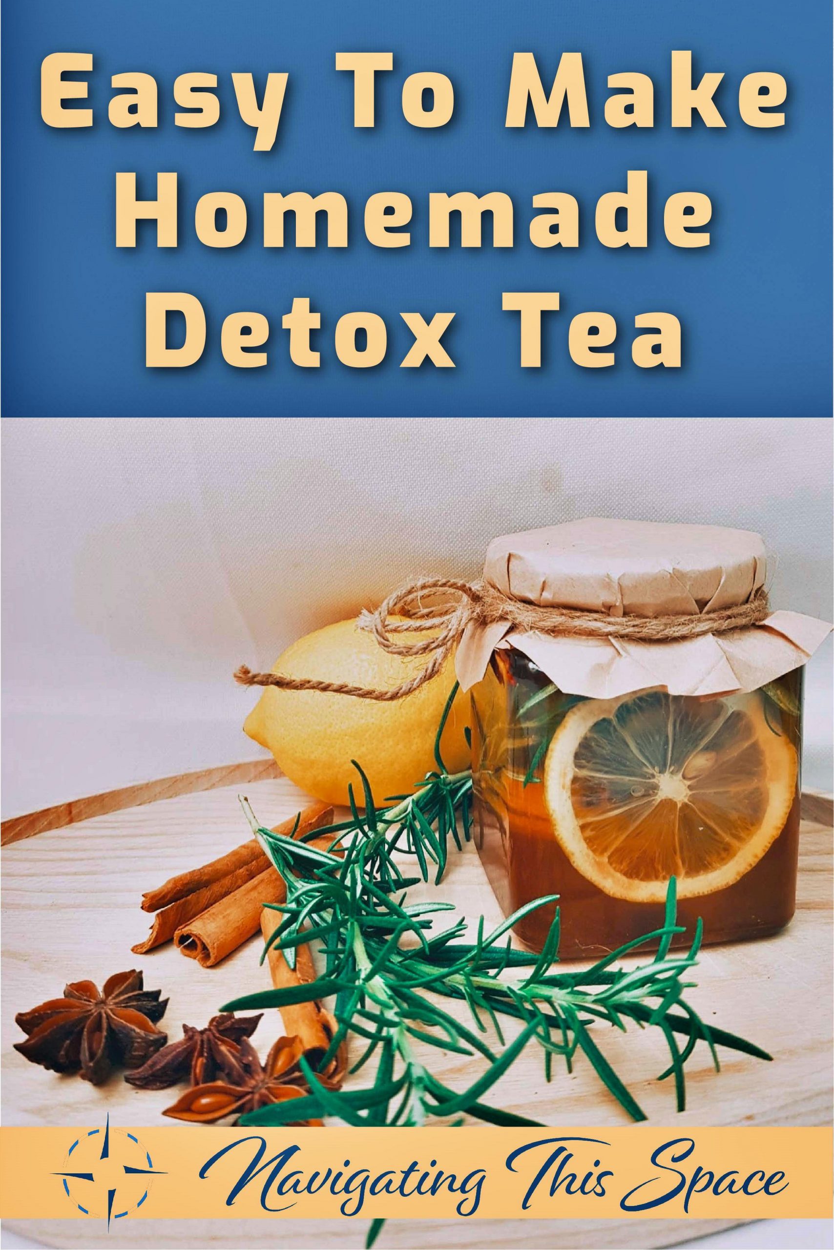 Homemade Detox Tea For A Healthy Body - Navigating This Space