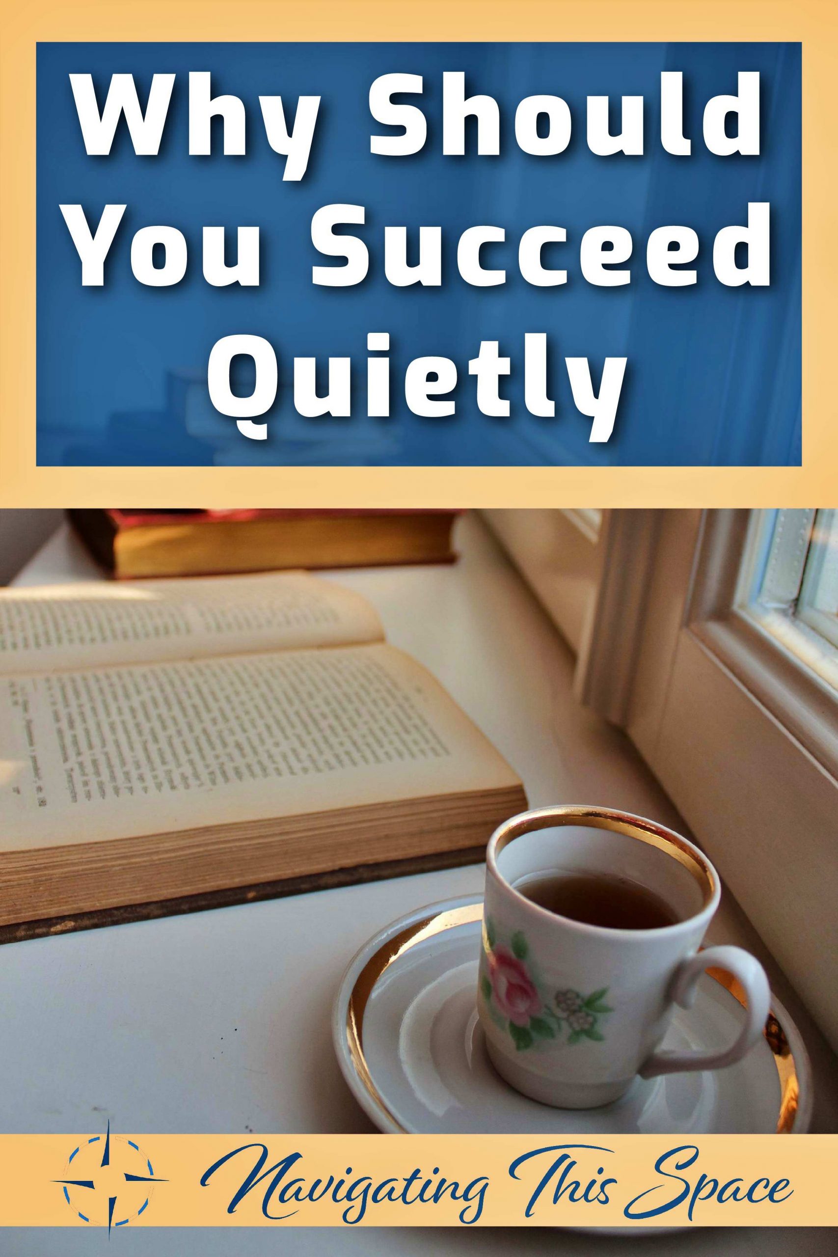 The Art Of Being Quiet About Your Goals - Navigating This Space