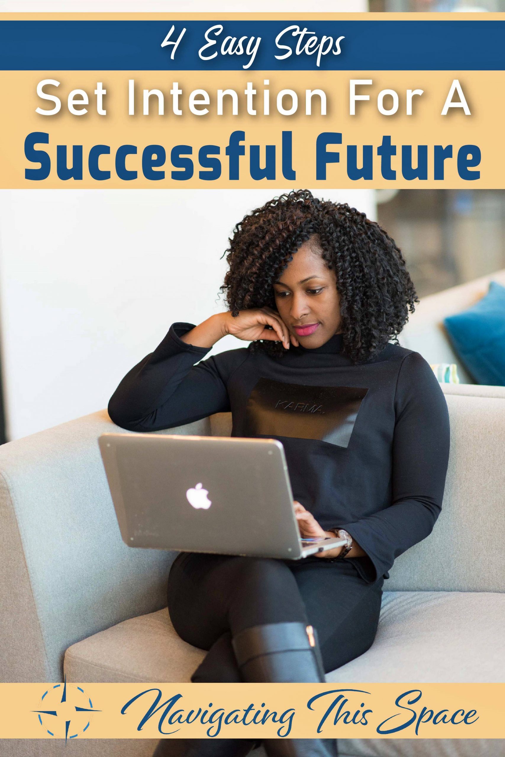 How To Set An Intention For A Successful Future In 4 Steps - Navigating ...