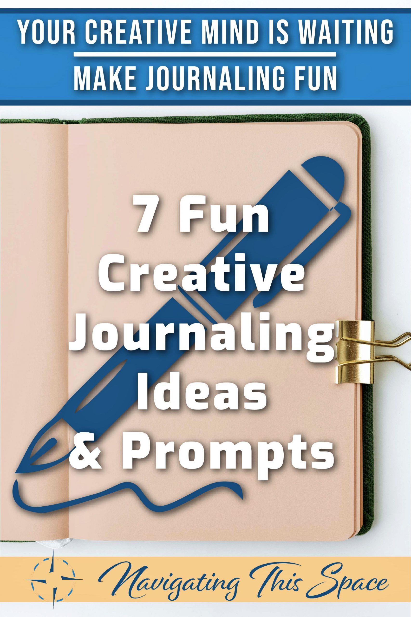 7 Fun Creative Journaling Ideas and Prompts - Navigating This Space