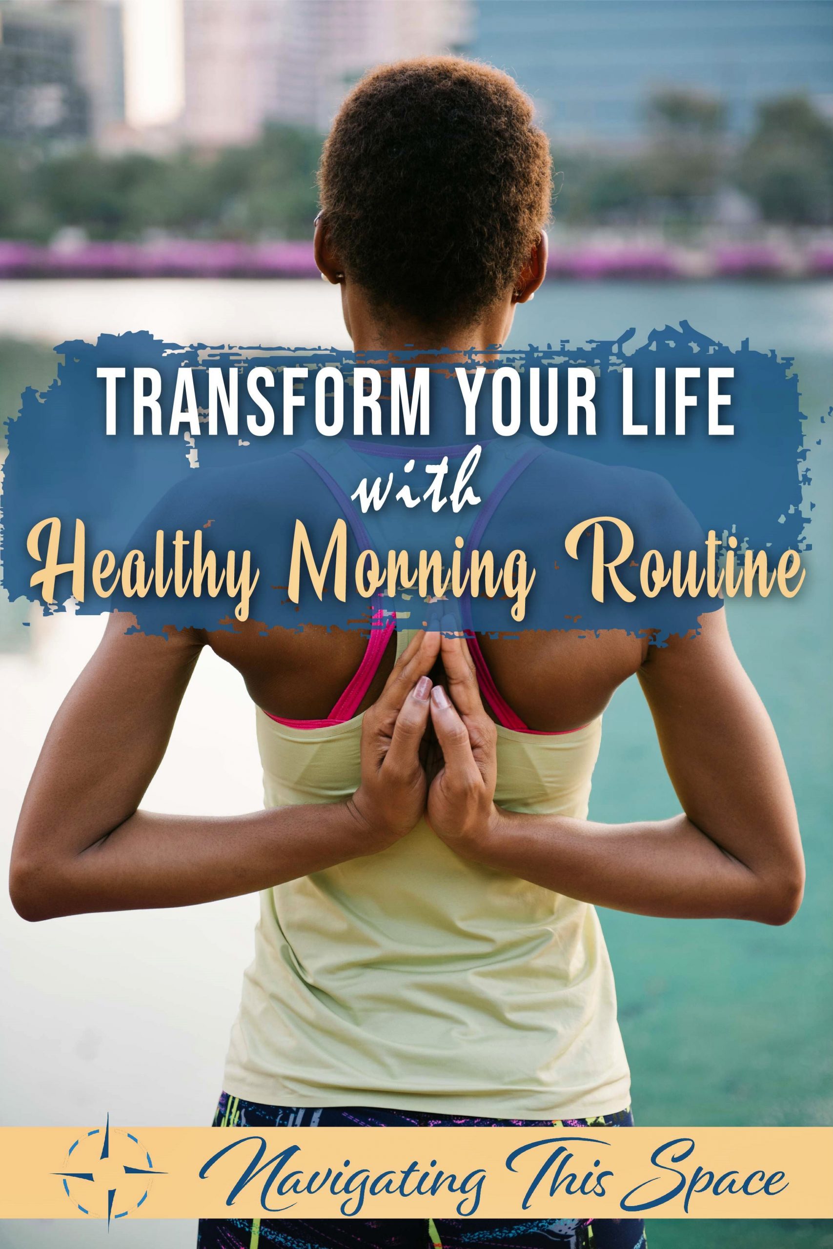 How to Create A Life Transformation, Healthy Morning Routine ...