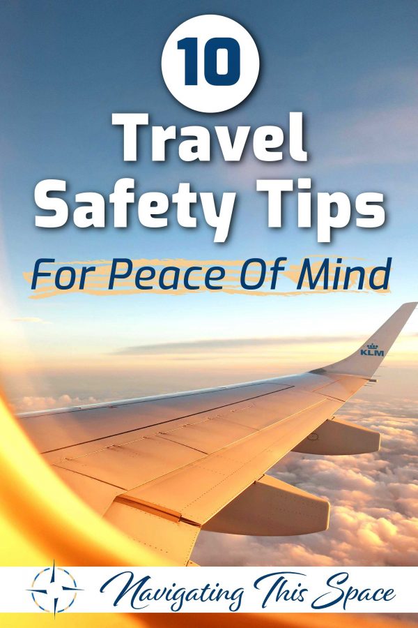 10 Travel Safety Tips: How to Be Safe on Your Trip - Navigating This Space