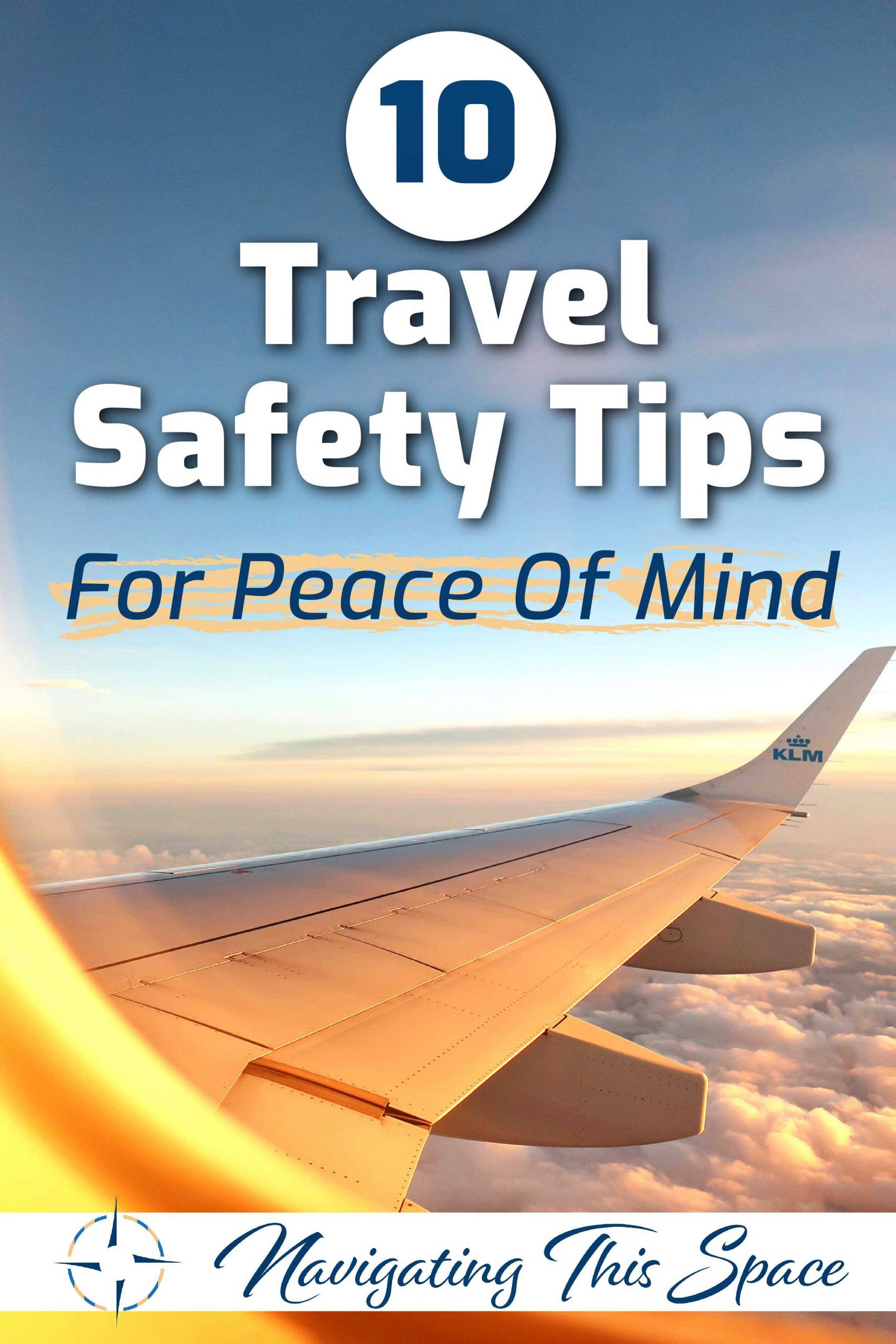 10 Travel Safety Tips: How to Be Safe on Your Trip - Navigating This Space