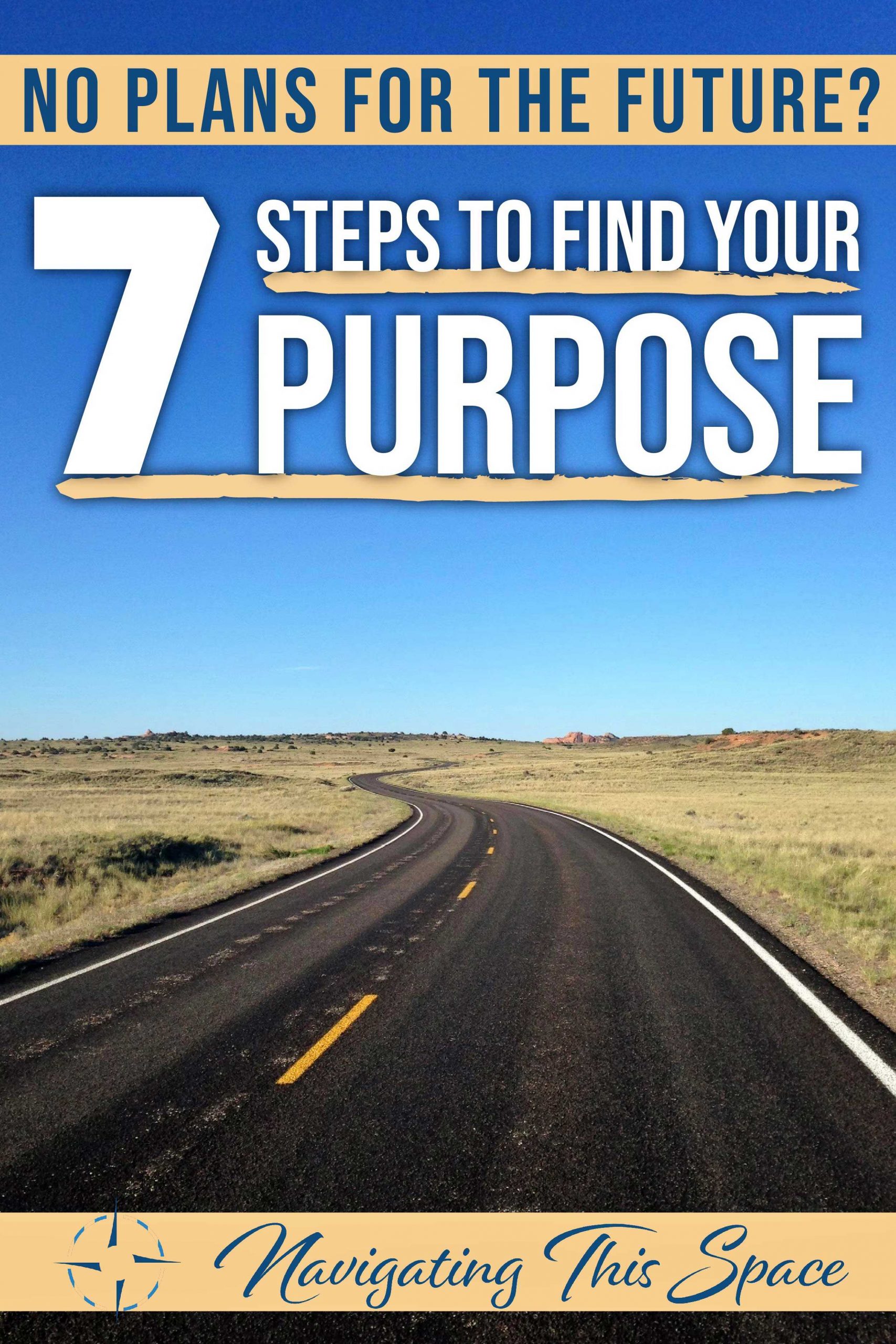 No Plans for the Future? - 7 Steps to Find Your Purpose (Part 2/2 ...