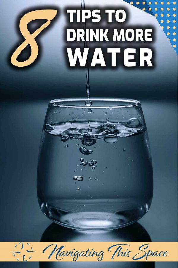 8 Ways to Drink More Water and Stay Hydrated All Day - Navigating This ...