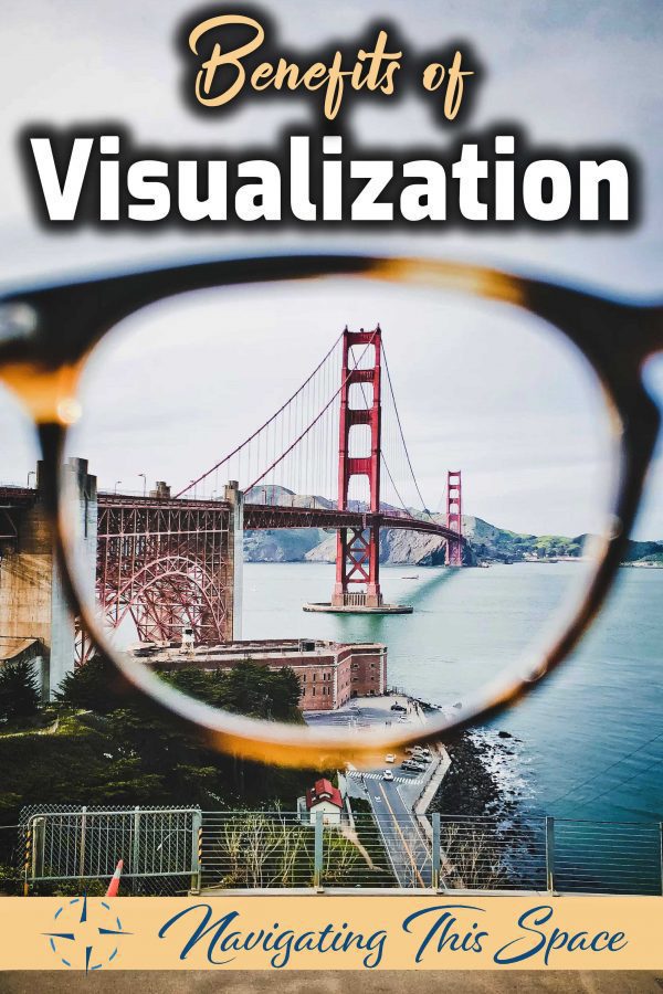 Visualization: Creating Your Own Reality - Navigating This Space