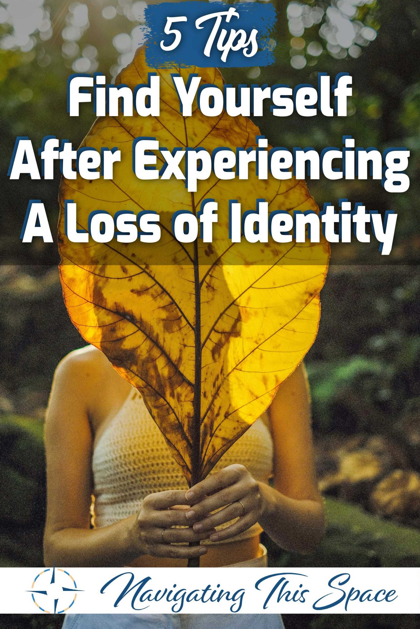 How to Find Yourself After Experiencing a Loss of Identity - Navigating ...