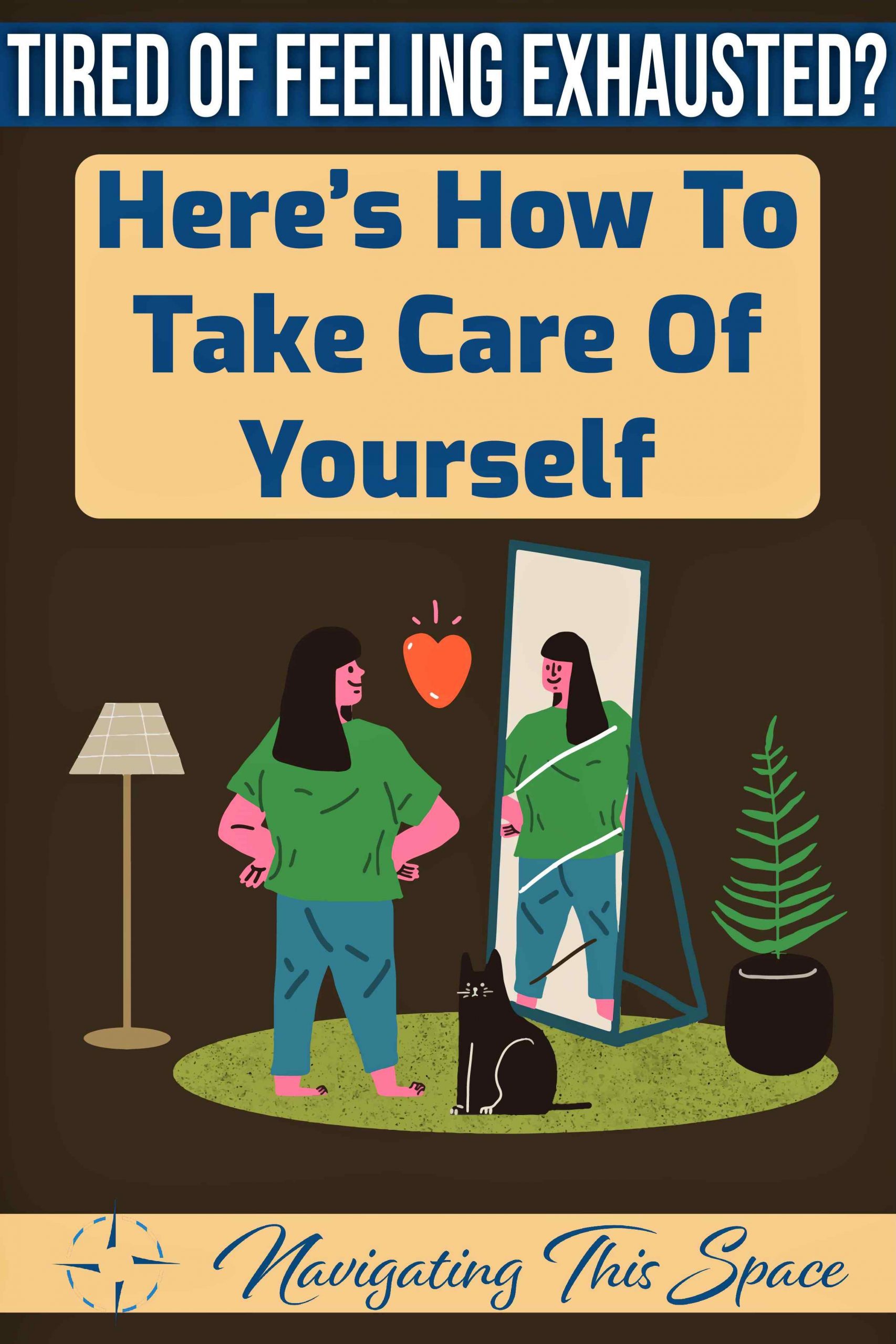 5 Ways To Take Care Of Yourself - Navigating This Space
