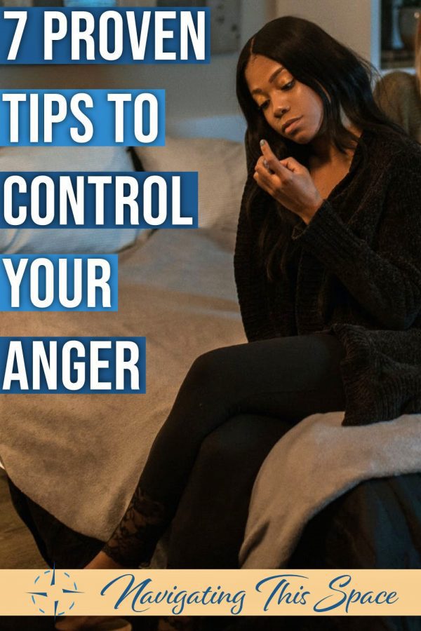 7 Effective Tips on How to Control Your Anger - Navigating This Space
