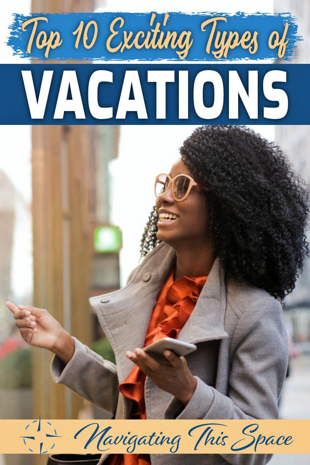 Top 10 Exciting Types of Vacations: What Type Is Right for You ...