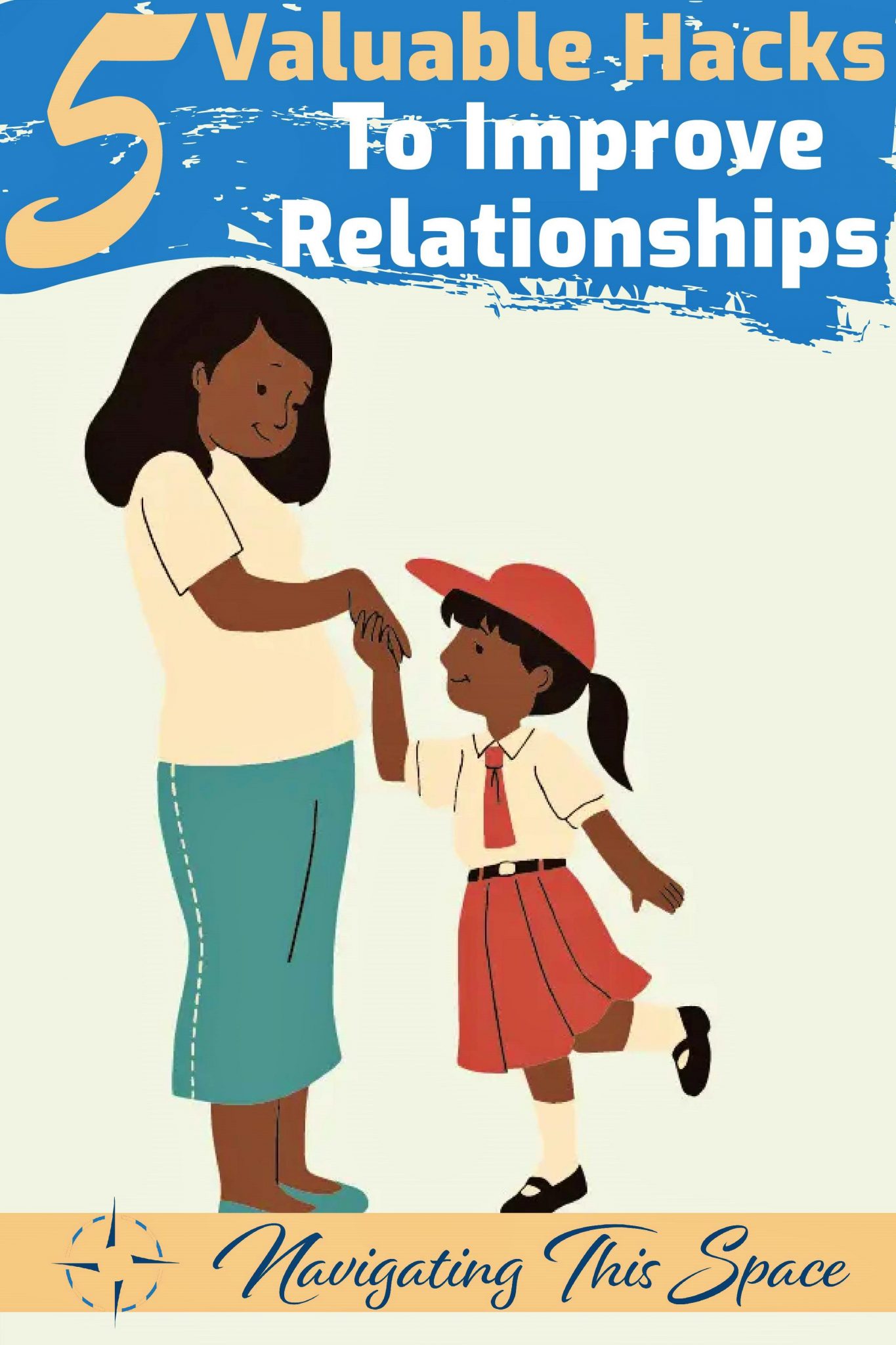 5 Valuable Hacks on Improving Relationships Immediately! - Navigating ...