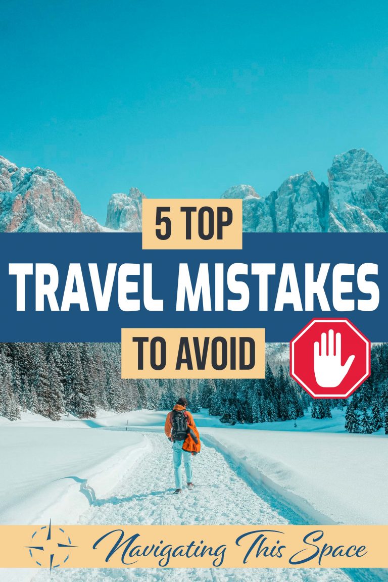 Top 5 Beginner Travel Mistakes (and How To Avoid Them!) - Navigating ...