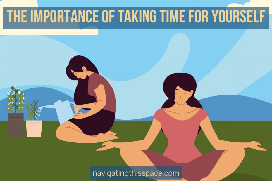 The Importance of Taking Me Time: Why Everyone Needs Alone Time ...