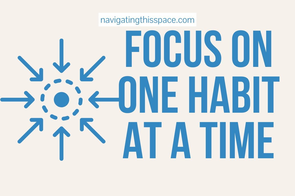 How To Make New Habits Stick | 10 Simple Tips - Navigating This Space