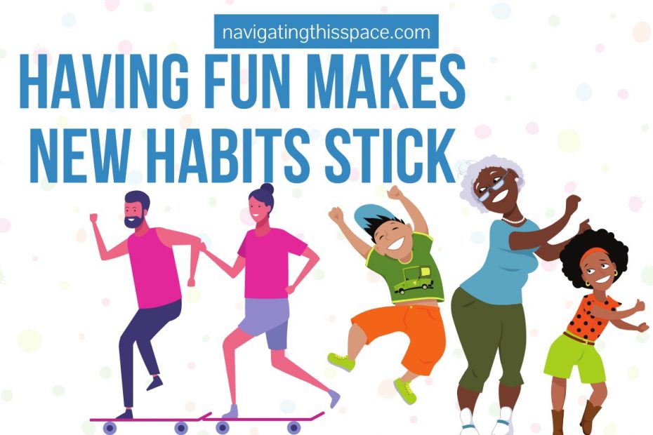 How To Make New Habits Stick | 10 Simple Tips - Navigating This Space