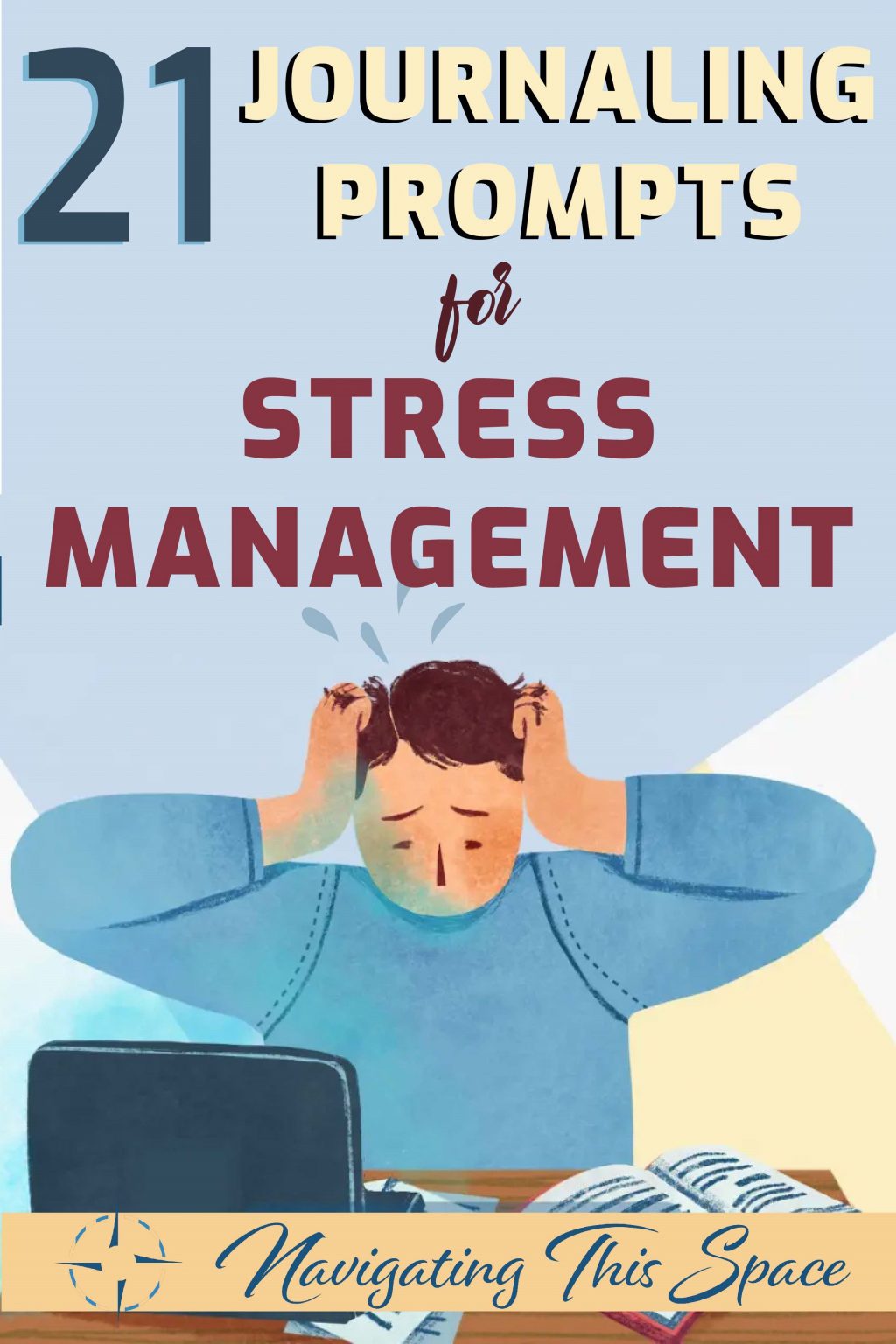 21 Days of Journaling Prompts for Stress Management - Navigating This Space