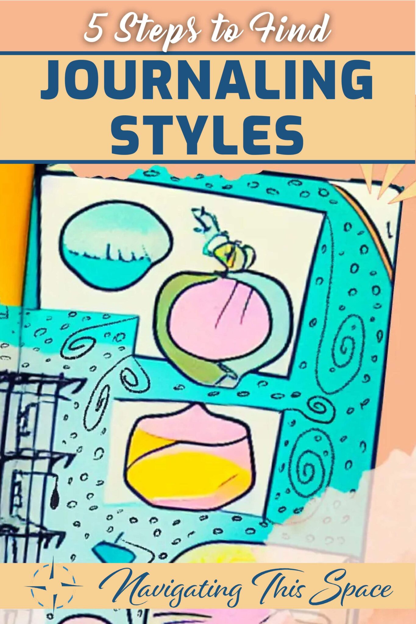 Find Your Journaling Style in 5 Simple Steps - Navigating This Space