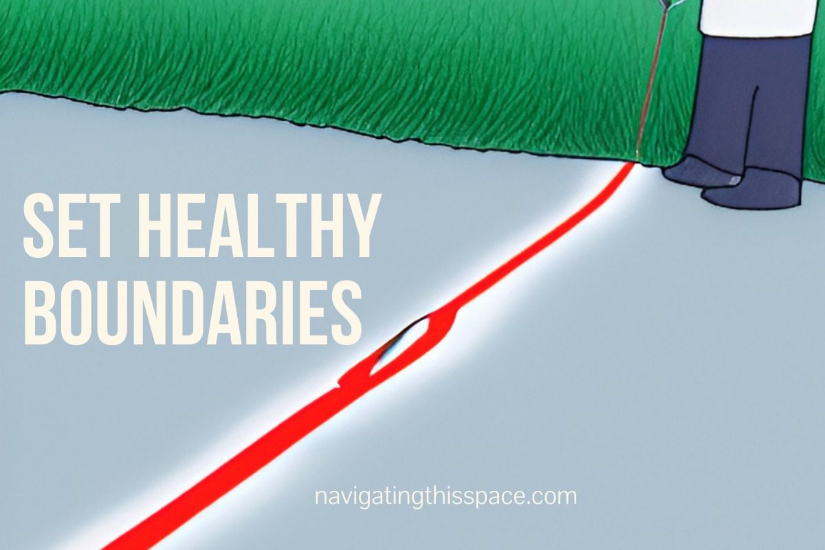 The Importance of Personal Boundaries and How To Set Them - Navigating ...