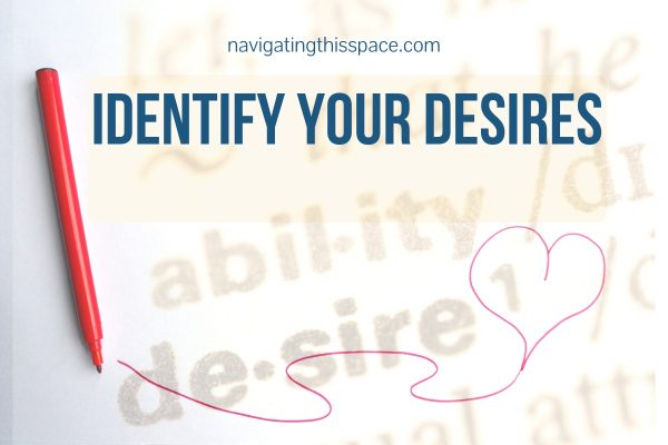 How To Identify Your Desires Through Journaling - Navigating This Space