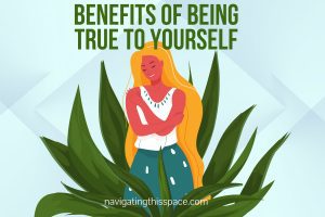 Being True to Yourself: The Key to Walking Your Own Path - Navigating ...